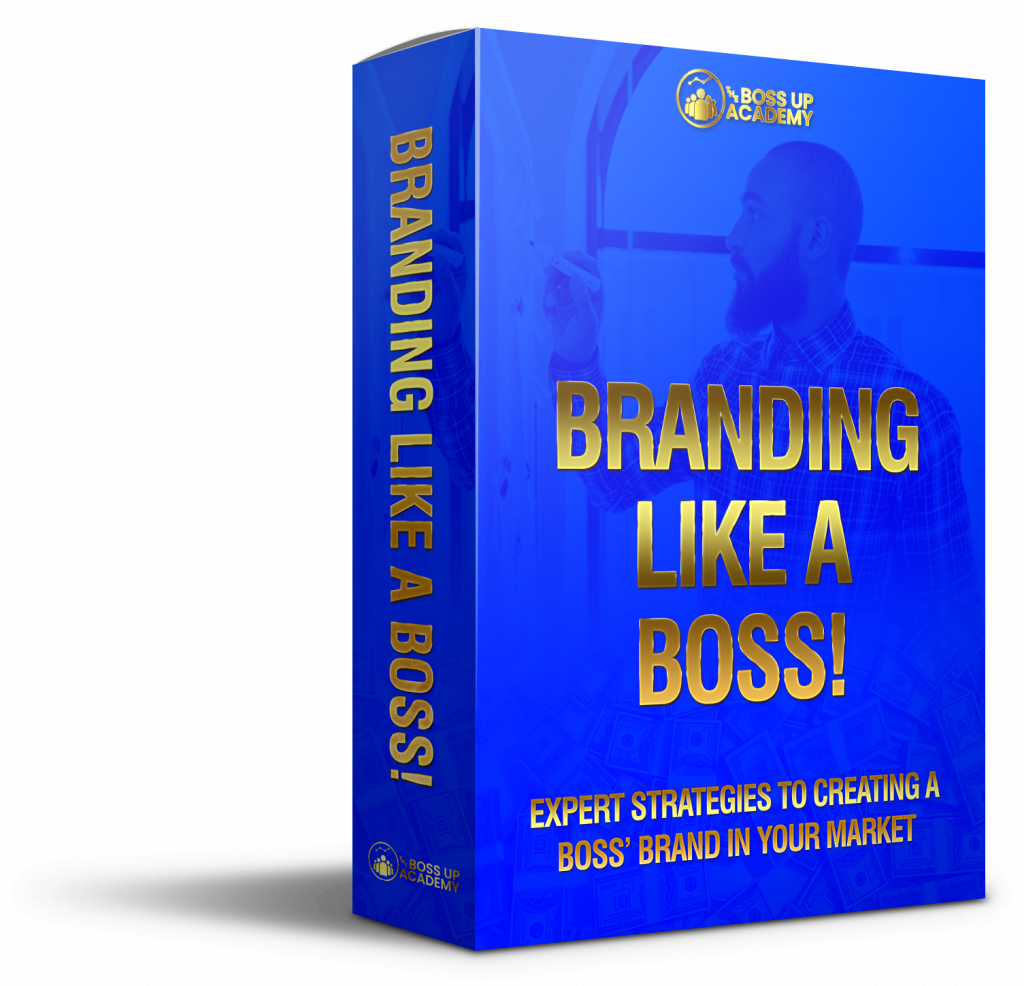 Branding Like a Boss! – The Boss Up Academy